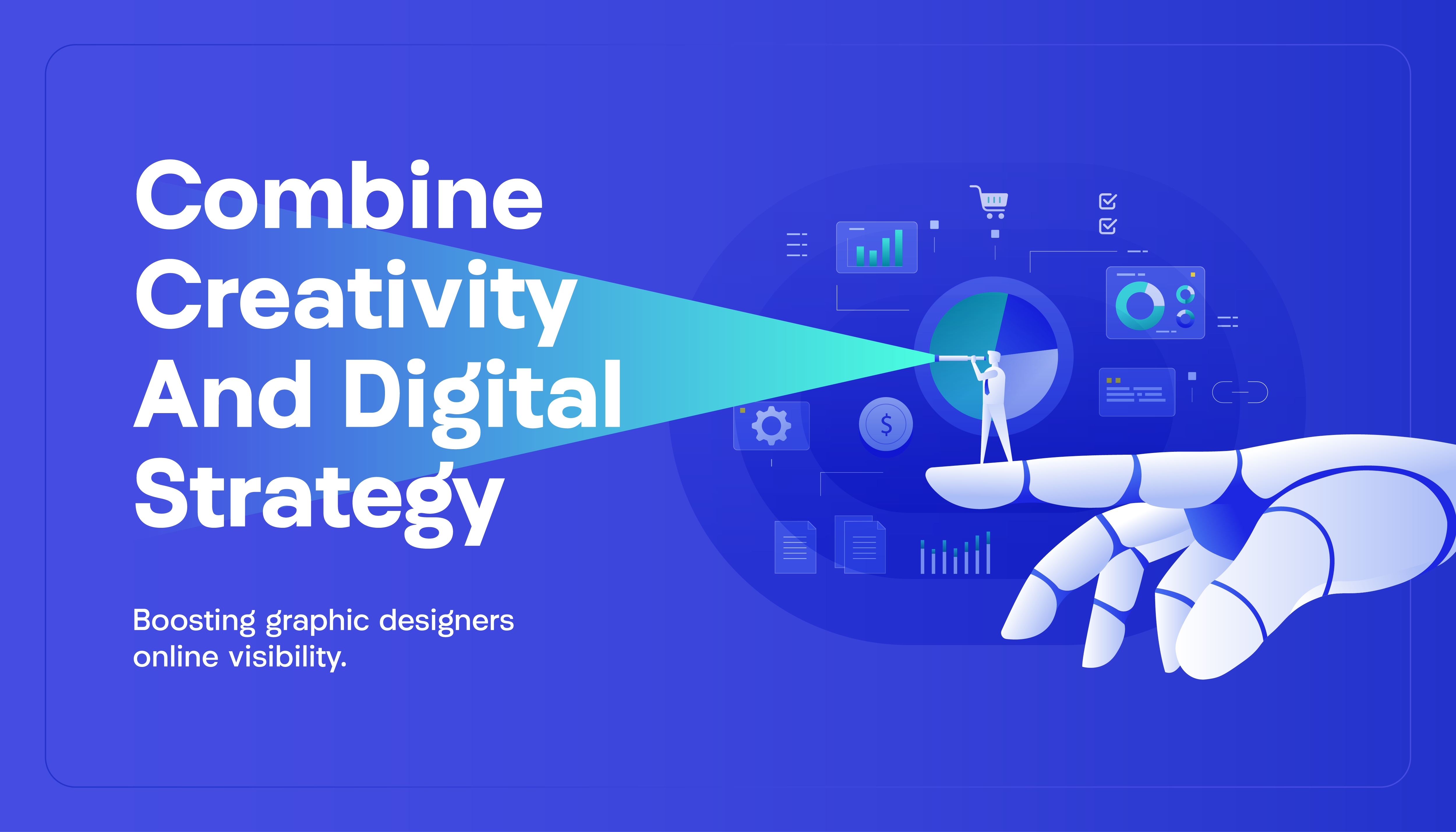 How to Combine Creativity and Digital Strategy: Boosting Graphic ...